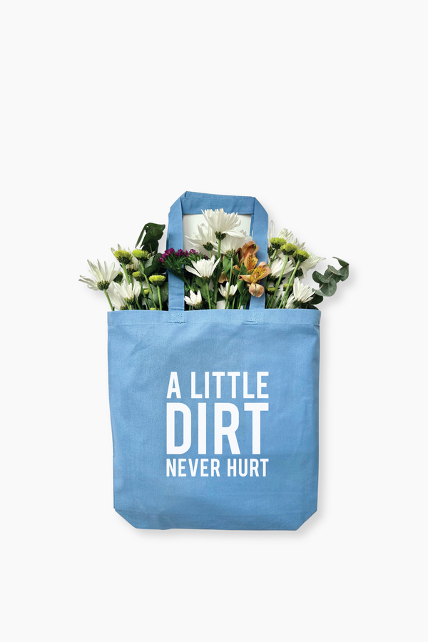 Dirt Never Hurt Tote Bag - Nature Supply Co